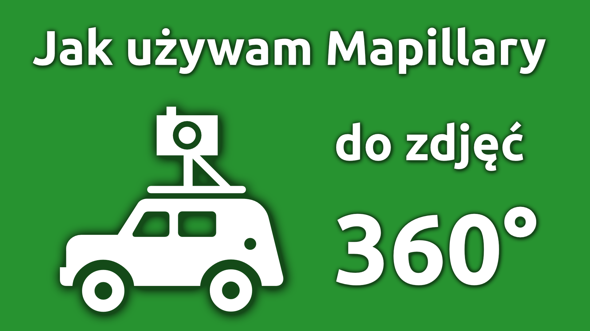 Jak używam Mapillary do zdjęć 360°? - OpenStreetMap Polska